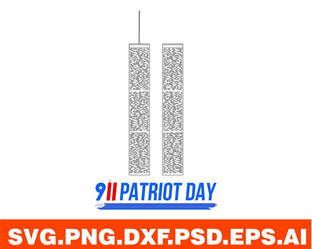 We Will Never Forget Svg, Patriot Day Svg, 911 Memorial Svg, Twin ...