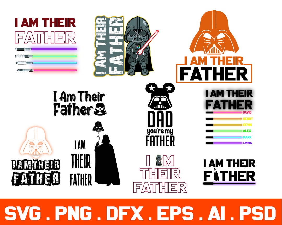 I Am Their Father Svg Bundle, Light Saber Svg, Father Day Gift Svg, I ...