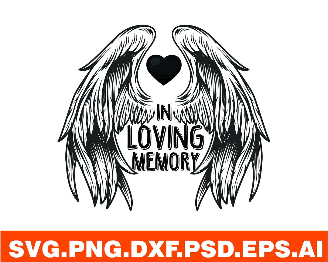 In Loving Memory SVG, Memorial Day SVG, Memory Angel Wings Heart SVG ...