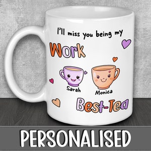 I'll Miss You Being My Work Best-tea Mug Personalised Leaving Present ...