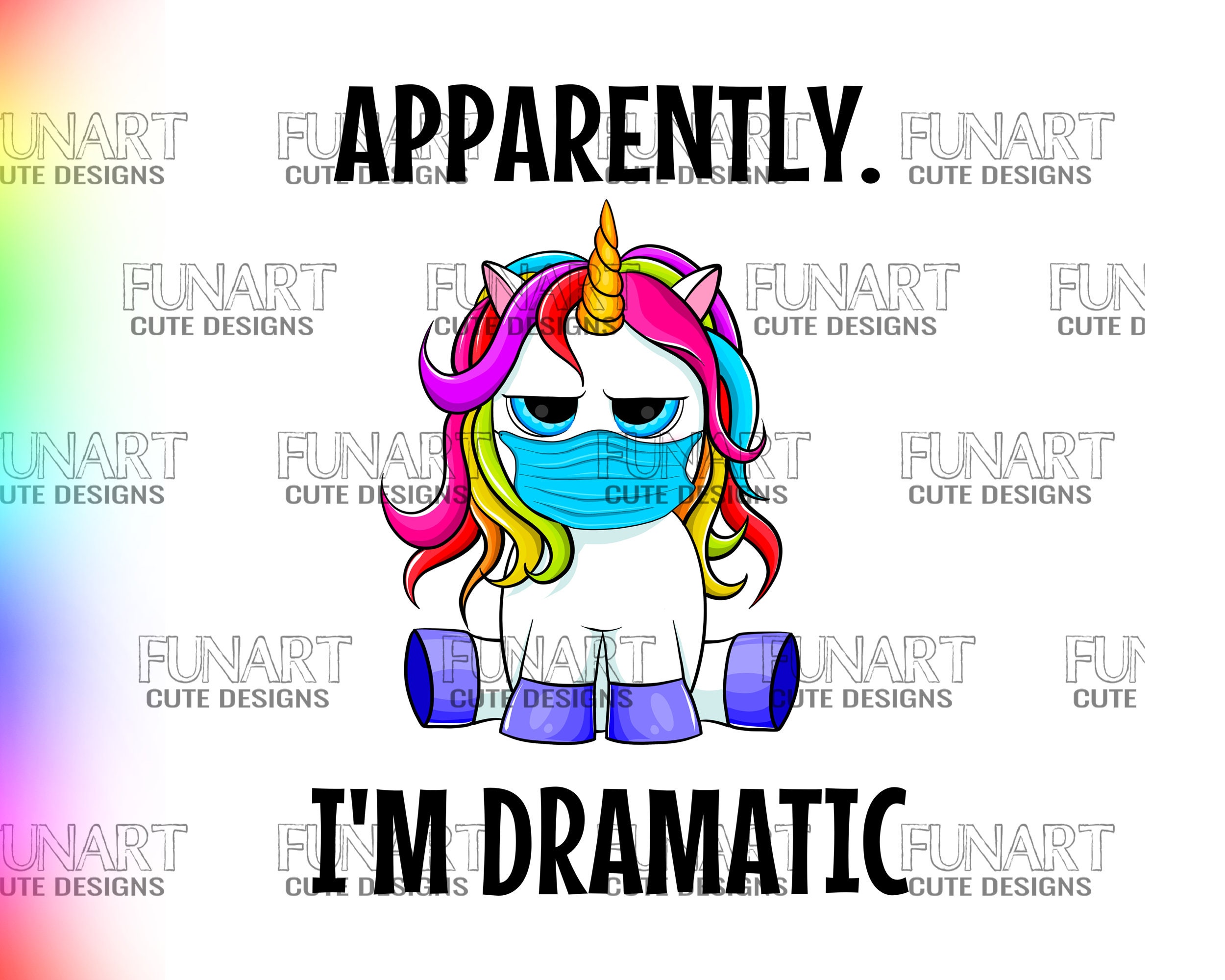 Apparently I'm dramatic unicorn PNG File funny | Etsy