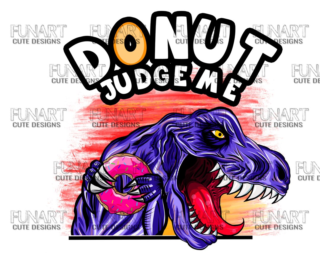 Donut Judge Me PNG File, Sublimation Design, Donut Digital Download ...