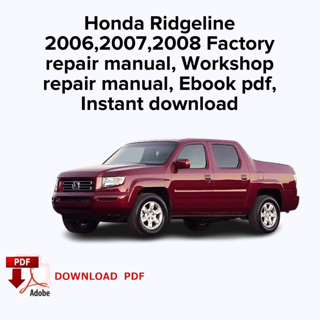 Honda Ridgeline 2006,2007,2008 Factory Service Repair Manual, Workshop ...