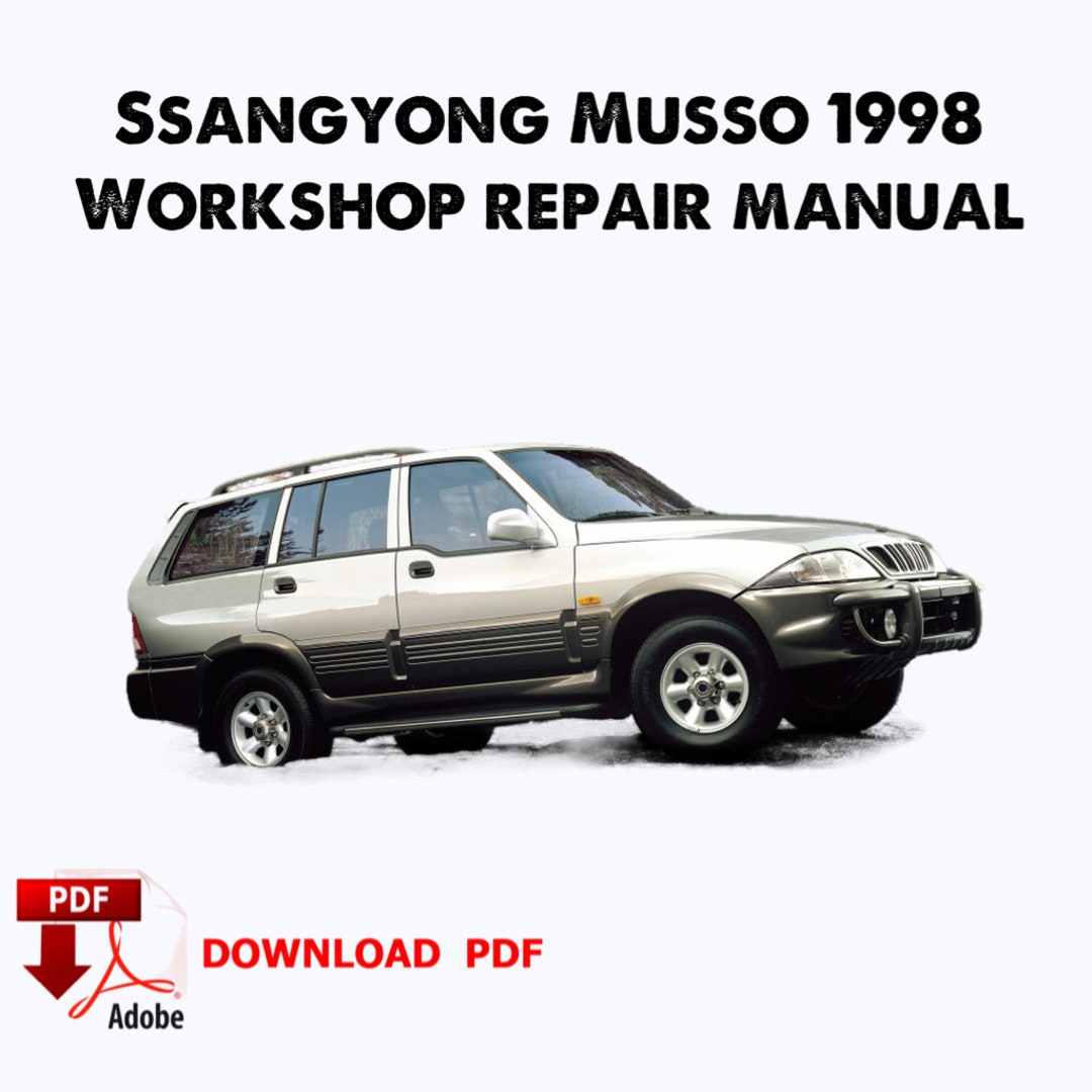 Ssangyong Musso 1998 Factory Manual, Workshop Service Repair Manual ...