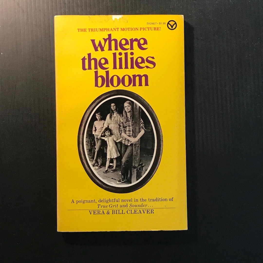 Where the Lilies Bloom Vera & Bill Cleaver 1974 First Signet Printing ...