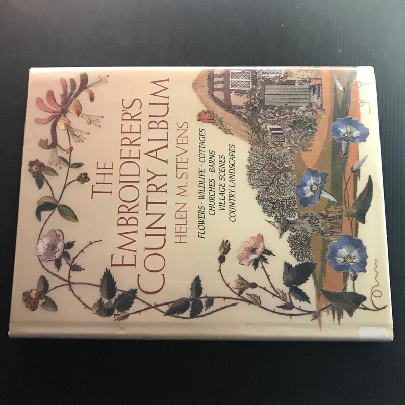 The Embroiderer's Country Album Helen M. Stevens 1994 Illustrated Craft ...