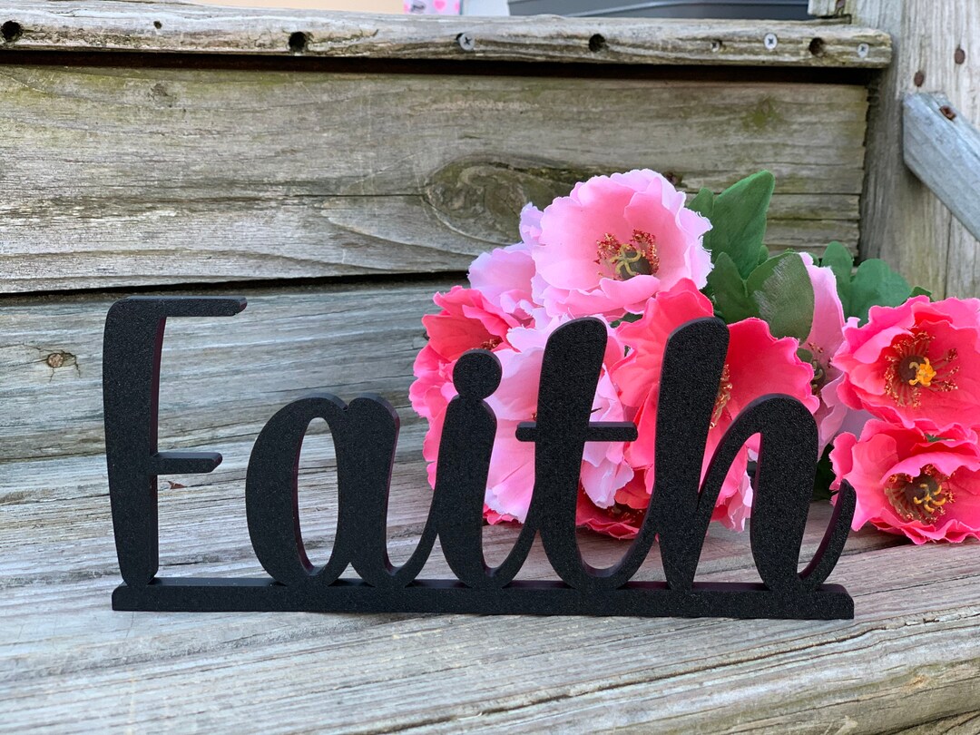 Faith Sign Decor | Self-standing Faith Sign| Tabletop Sign | 3D Printed ...