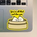 Punny Cute You're All That and Dim Sum Asian Sticker | Vinyl Sticker ...
