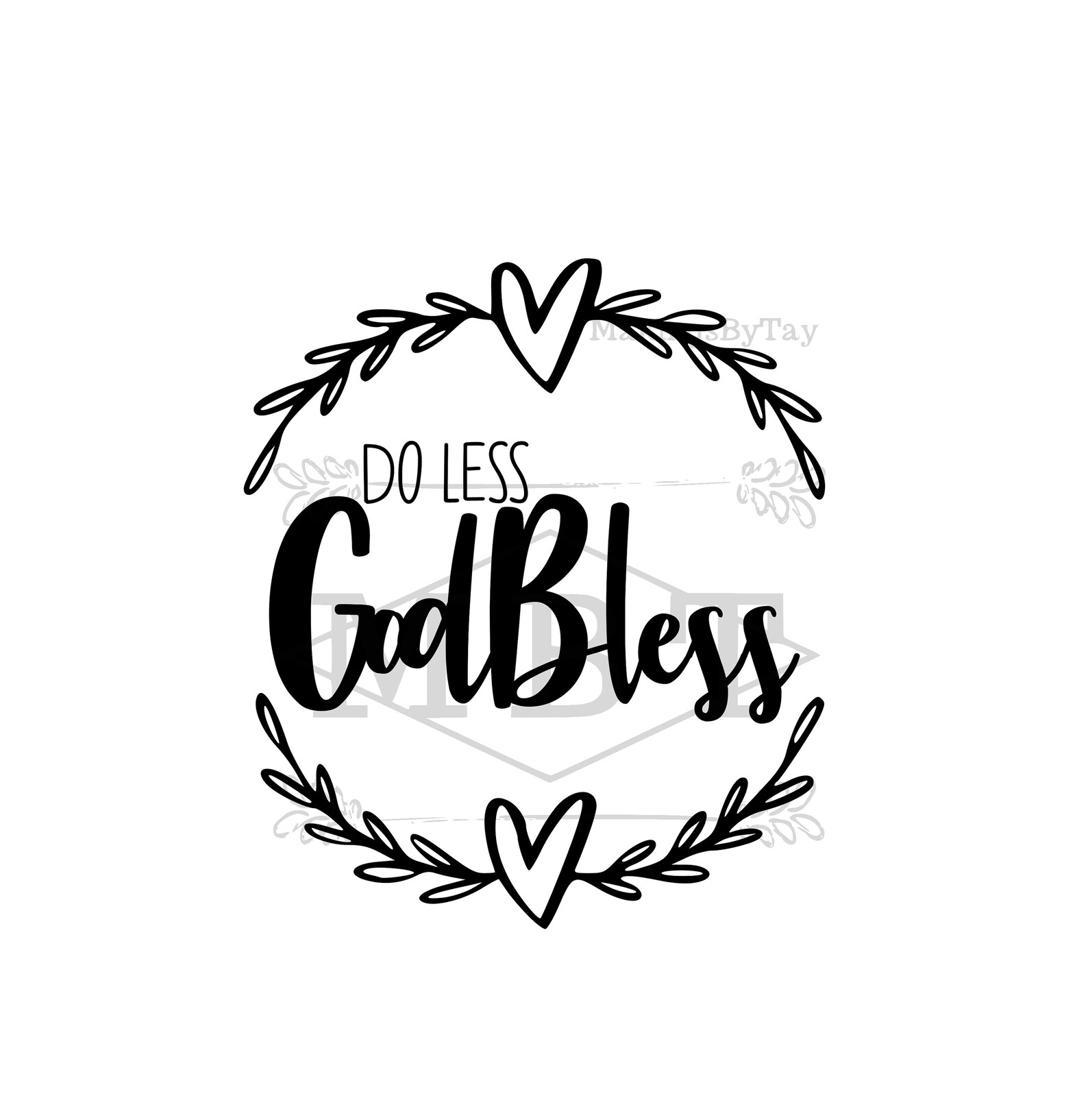 INSTANT DOWNLOAD Do Less God Bless Floral Wreath Design With Hearts and ...