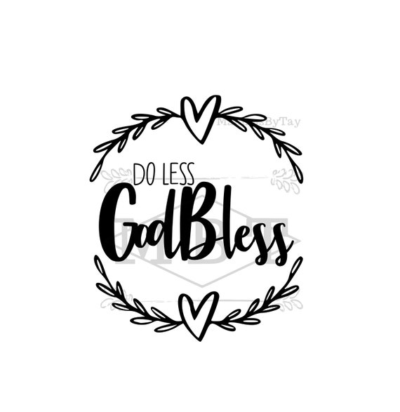 INSTANT DOWNLOAD Do Less God Bless Floral Wreath Design With - Etsy