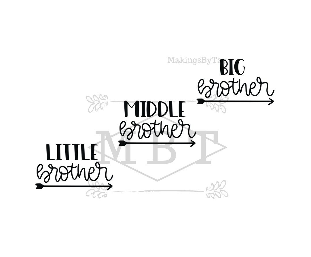 INSTANT DOWNLOAD Svg; Png; Big Brother; Middle Brother; Little Brother ...