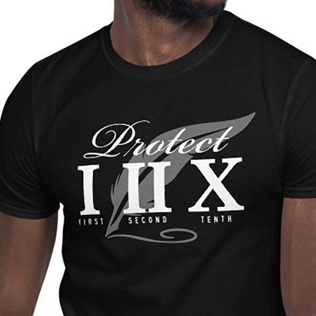 Protect 1st, 2nd, and 10th Amendments and Bill of Rights Tshirt. Free ...