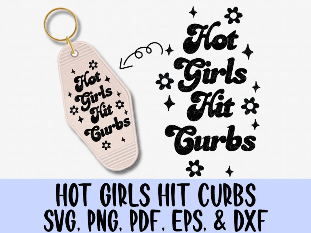 Hot Girls Hit Curbs Svg Retro Motel Keychain Svg Keychain Etsy