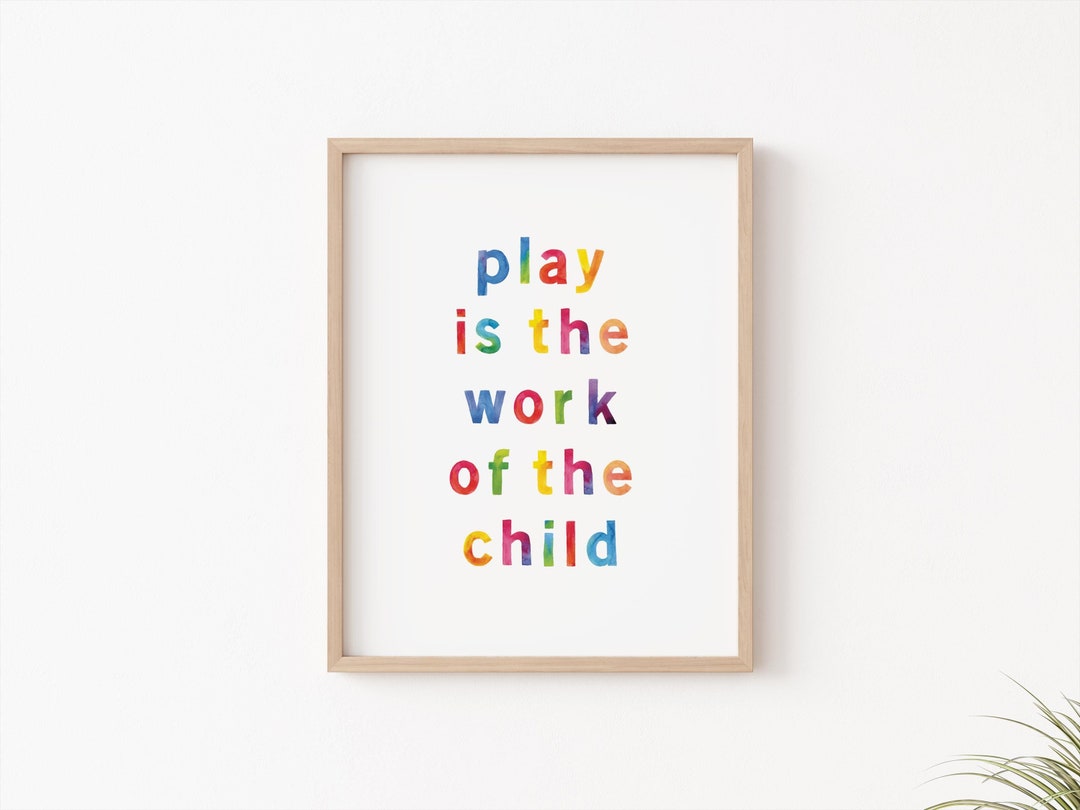 Play is the Work of the Child Printable, Montessori Classroom Wall Art ...