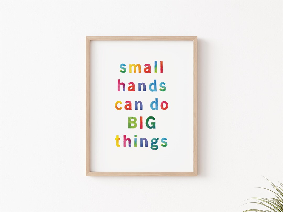 Small Hands Can Do Big Things Print: Eric Carle Inspired Classroom Art ...