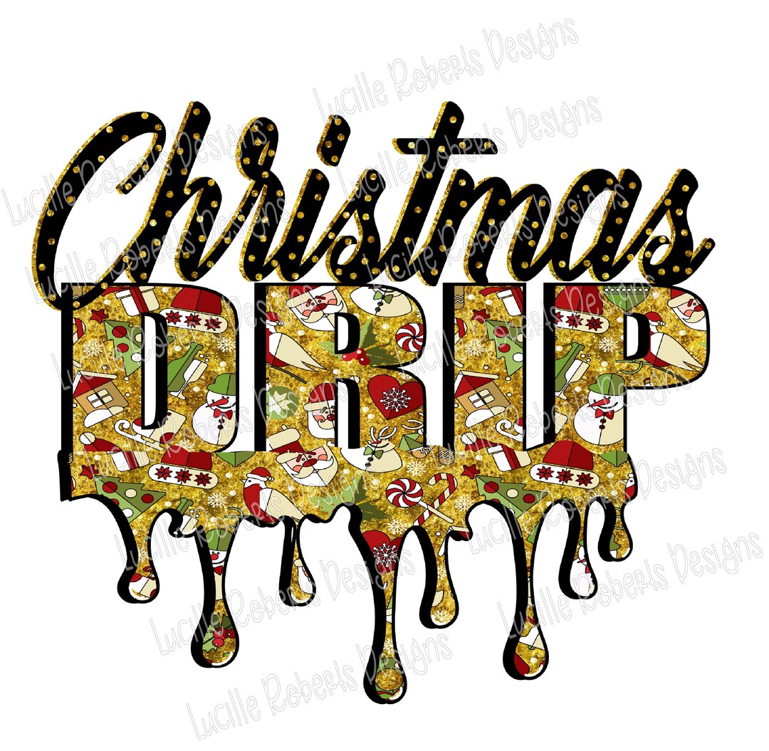 Christmas Drip Png, Christmas Sublimation Design, Christmas Png ...