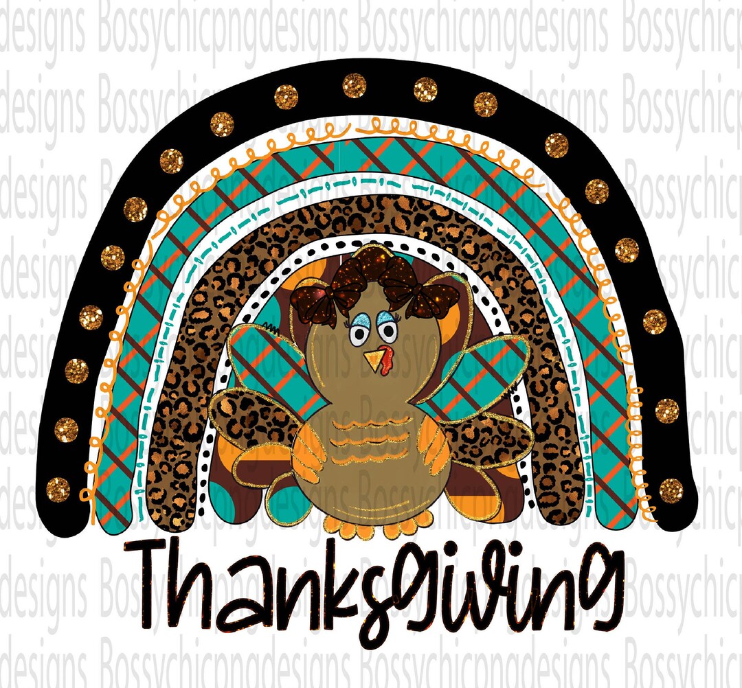 Thanksgiving Turkey Png, Thanksgiving Rainbow, Thanksgiving Sublimation ...