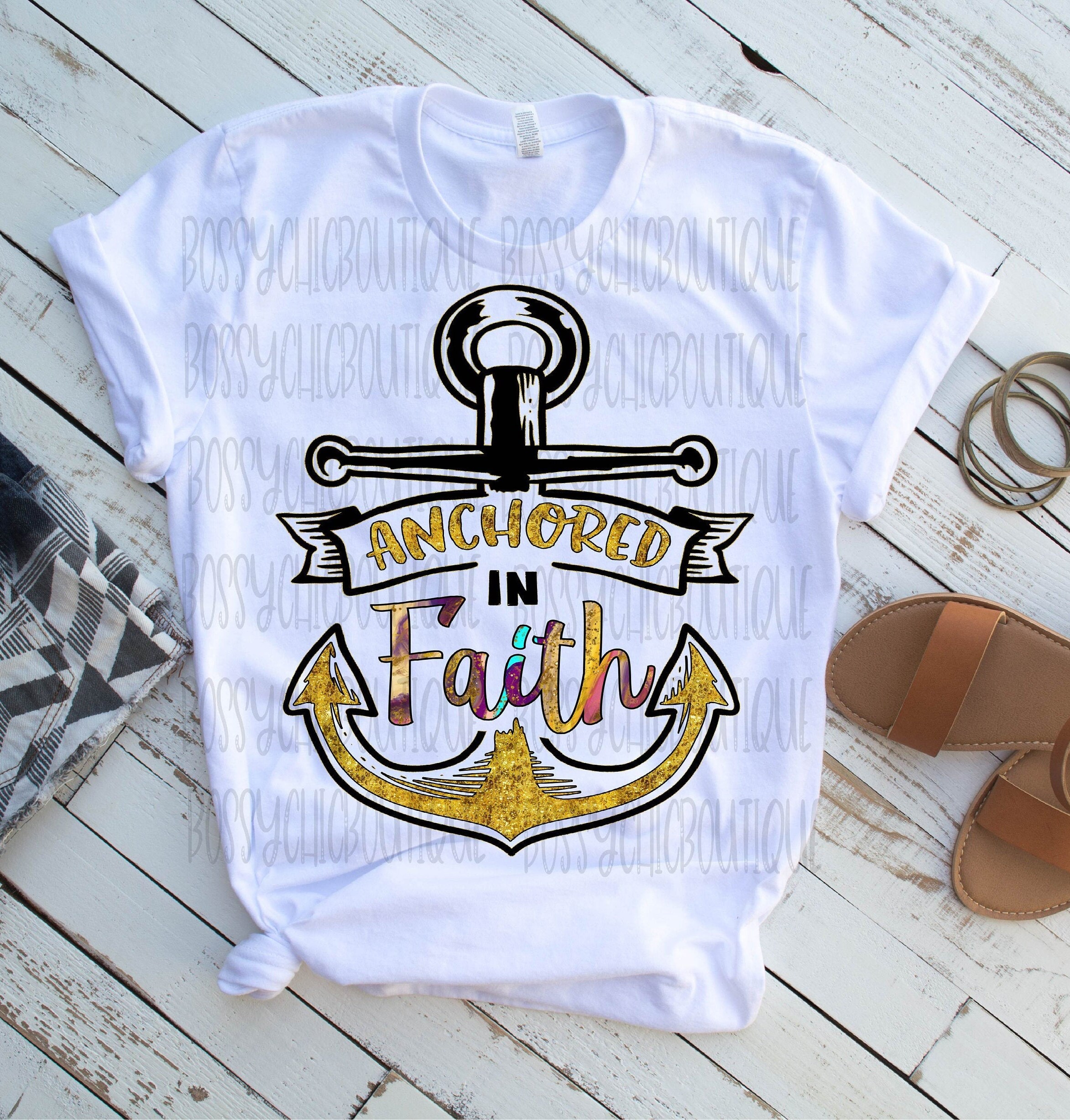Anchored in Faith Sublimation Design, Inspirational Quotes, DTG ...