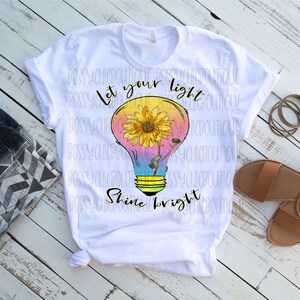 Let Your Light Shine Bright, Sublimation Design, Inspirational Quotes ...