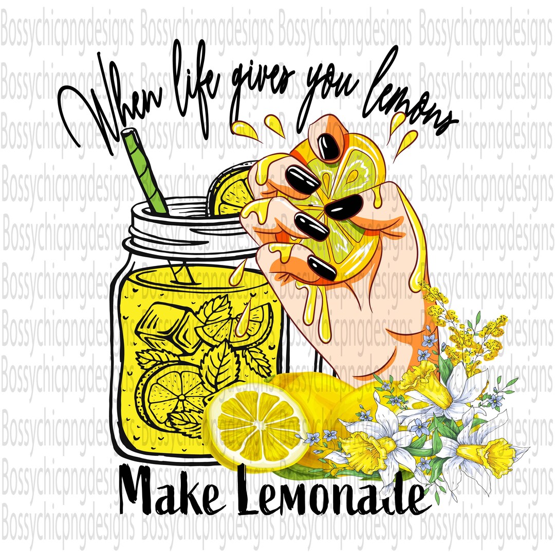 When Life Gives You Lemons Make Lemonade Lemonade Png - Etsy