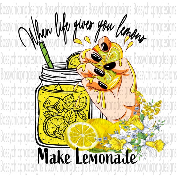 When Life Gives You Lemons Make Lemonade Lemonade Png Summer - Etsy
