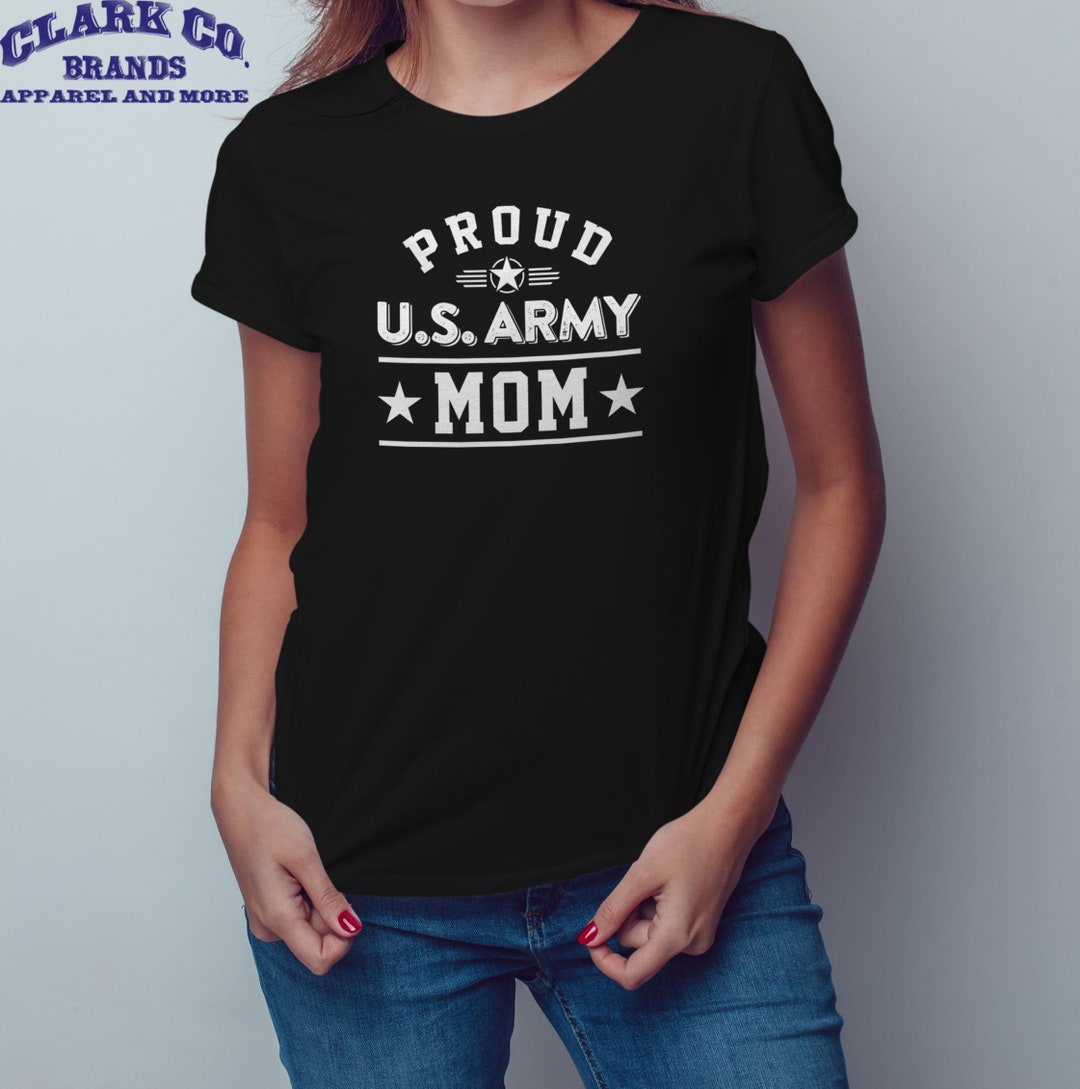 Proud U.S. Army Mom Shirt Military Mom Mother Gift Soldier Mom Mom of ...