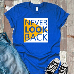 Never Look Back T-shirt Inspirational Shirts Gift Ideas - Etsy
