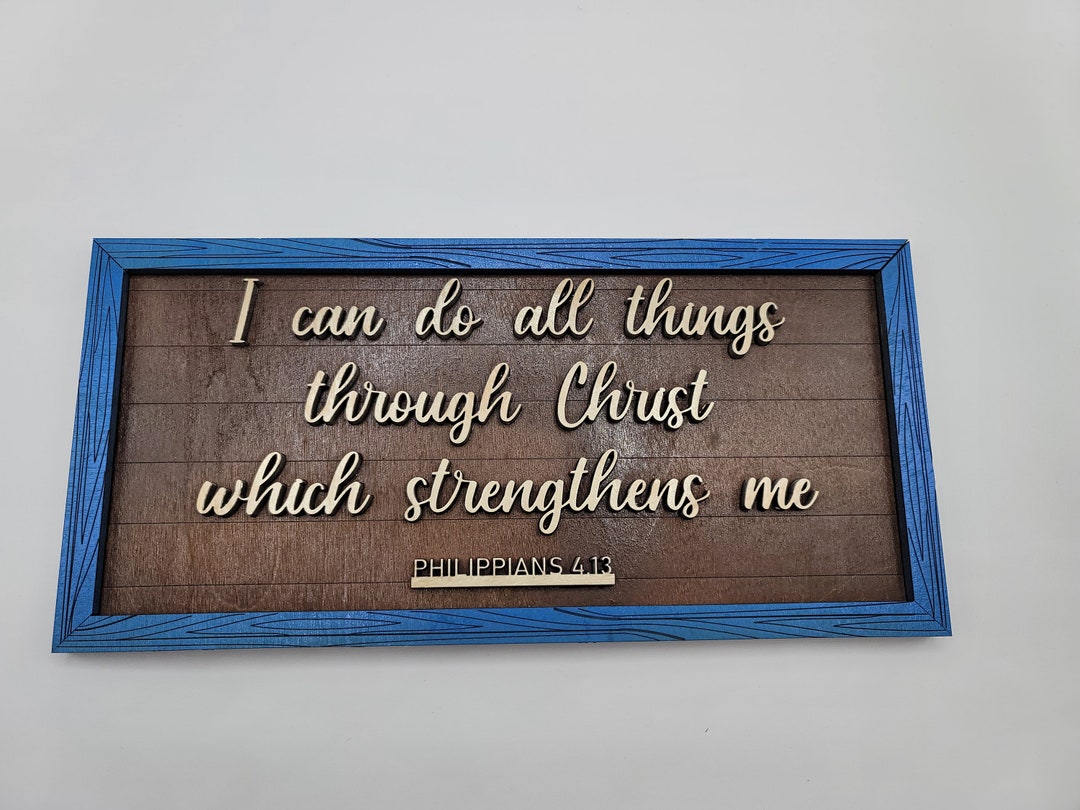 Philippians 4:13 Plaque, 3D Laser Engraved, Gift for Her, Gift for Him ...