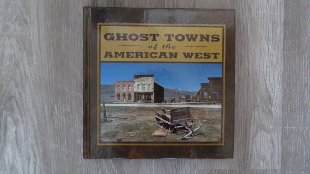 GHOST Towns of the American WEST Bill O'neal Hardcover 1995 (B288) - Etsy