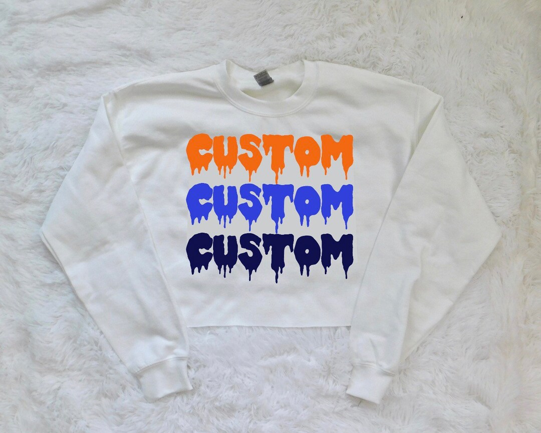 Custom College Drip Crewneck Custom College Gift Bed Party Gifts Bed ...