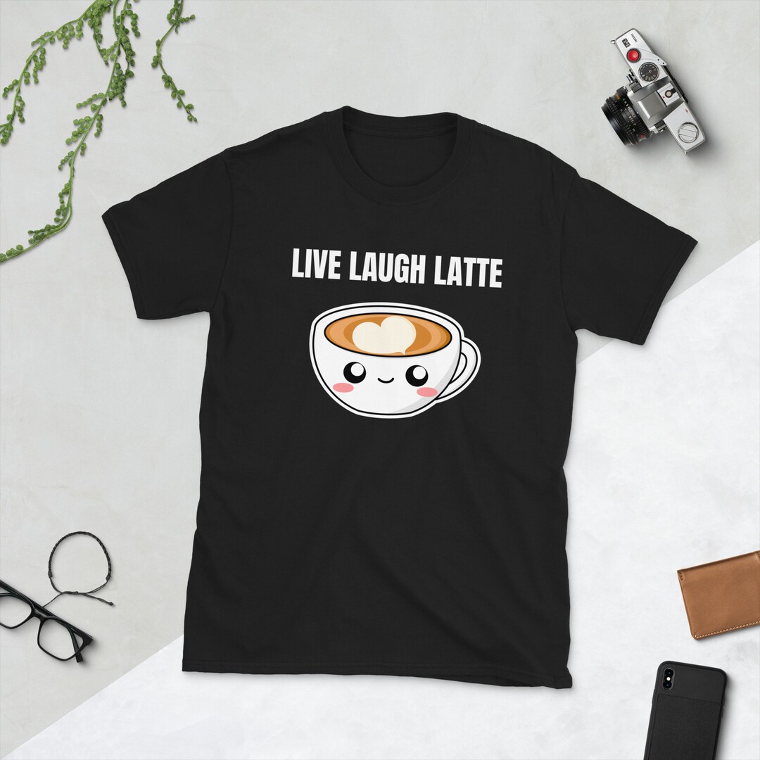Live Laugh Latte Iced Coffee Espresso Caffeine Cafe Lover Kawaii Cute ...