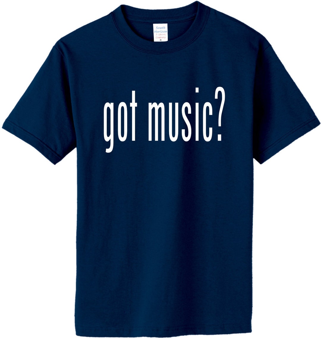 GOT MUSIC on Adult & Youth Cotton T-shirt Got Music Shirt - Etsy