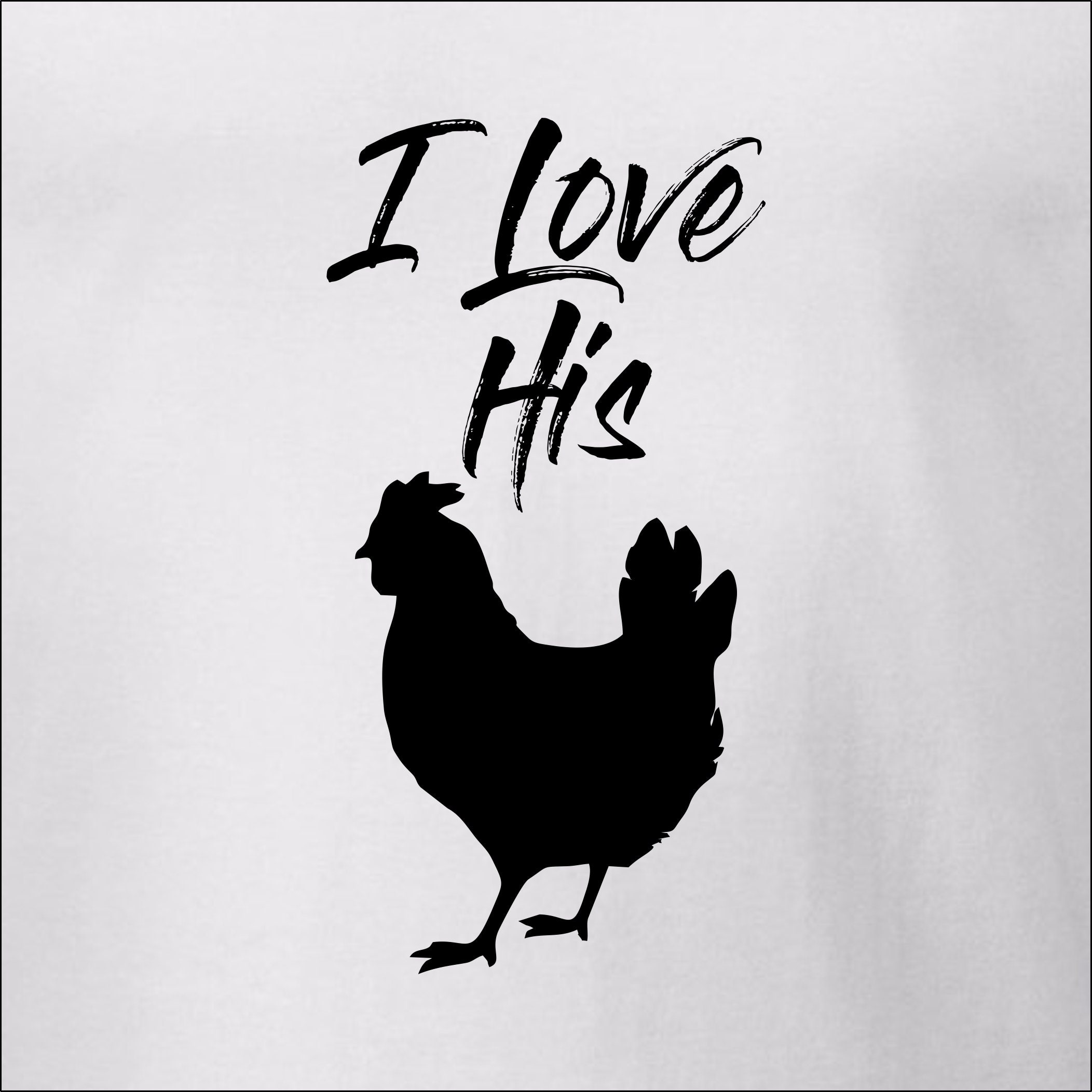 I Love His Cock I Love Her Pussy Etsy