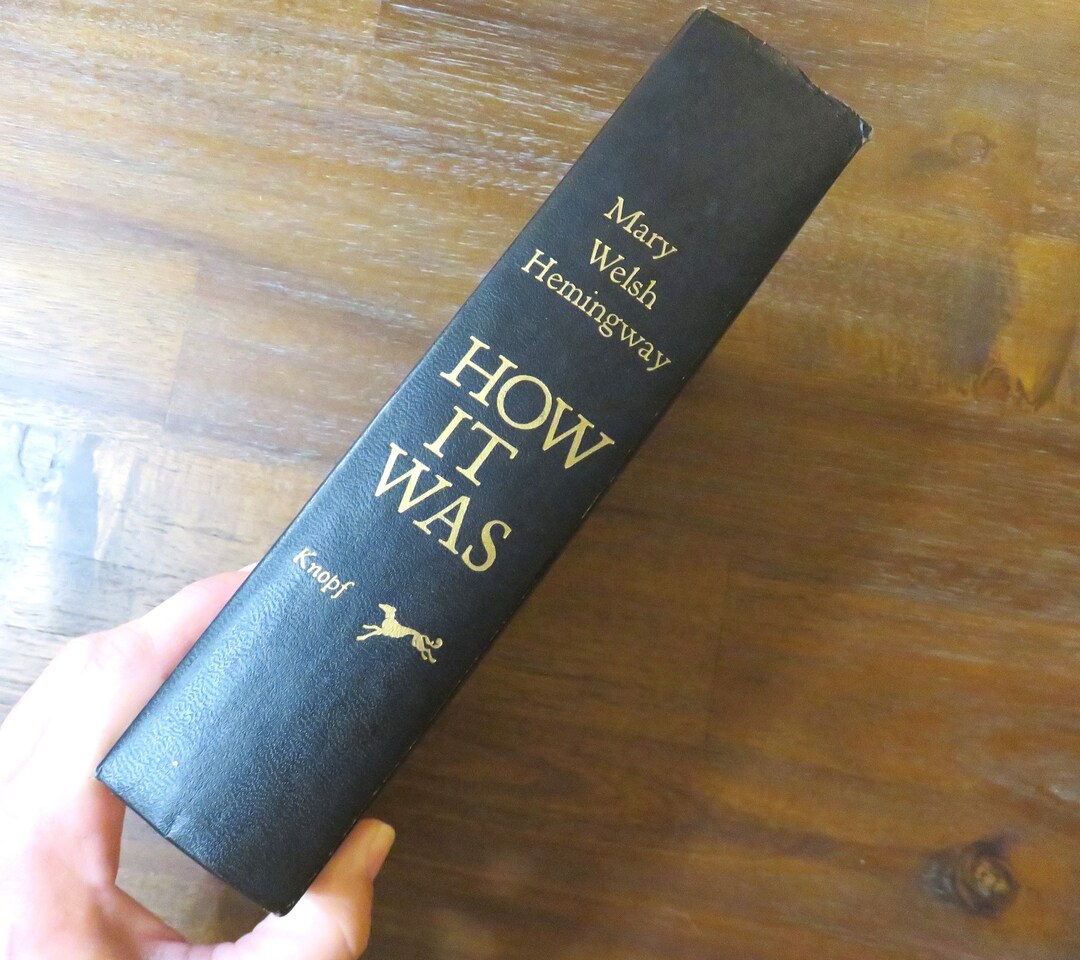How It Was by Mary Welsh Hemingway // 1976 Hemingway Biography ...