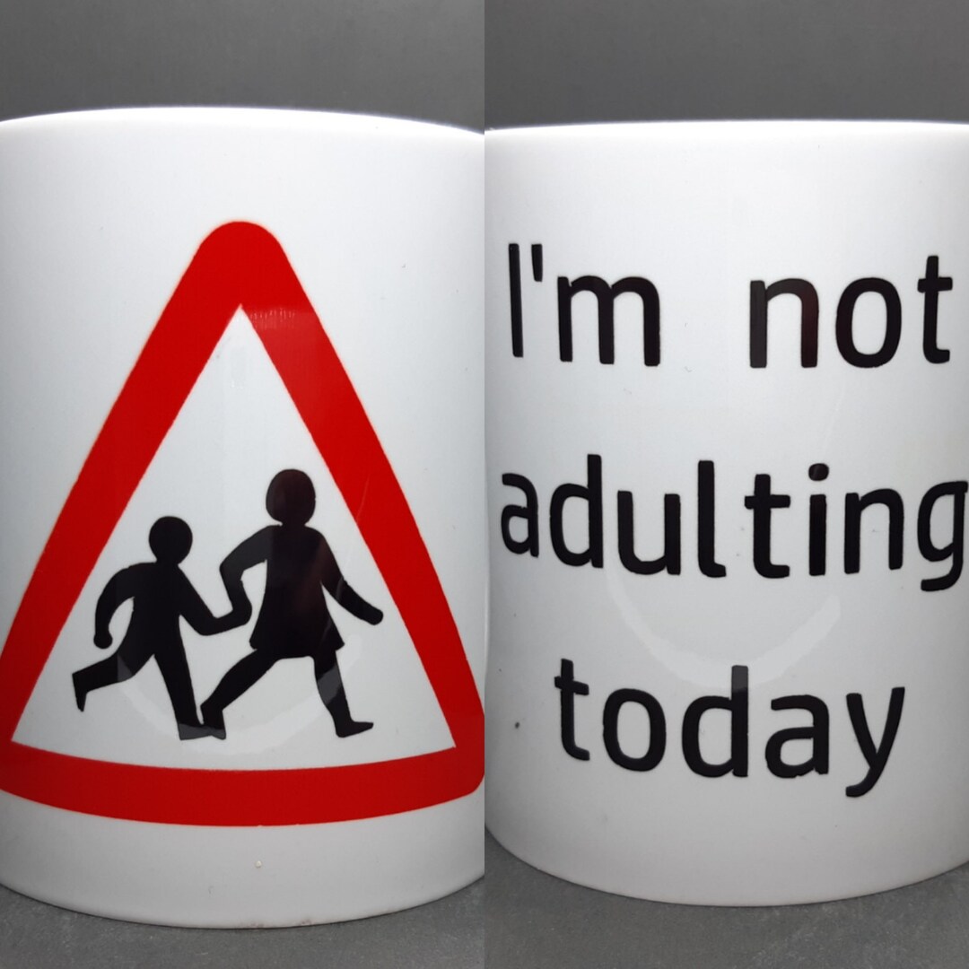 I'm Not Adulting Today Road Sign Ceramic Mug - Etsy UK