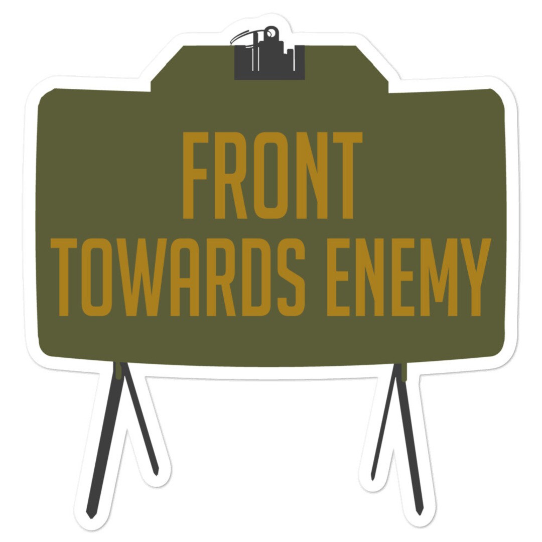 Front Towards Enemy - M18A1 Claymore Mine, Funny, Gun Meme Sticker - Etsy
