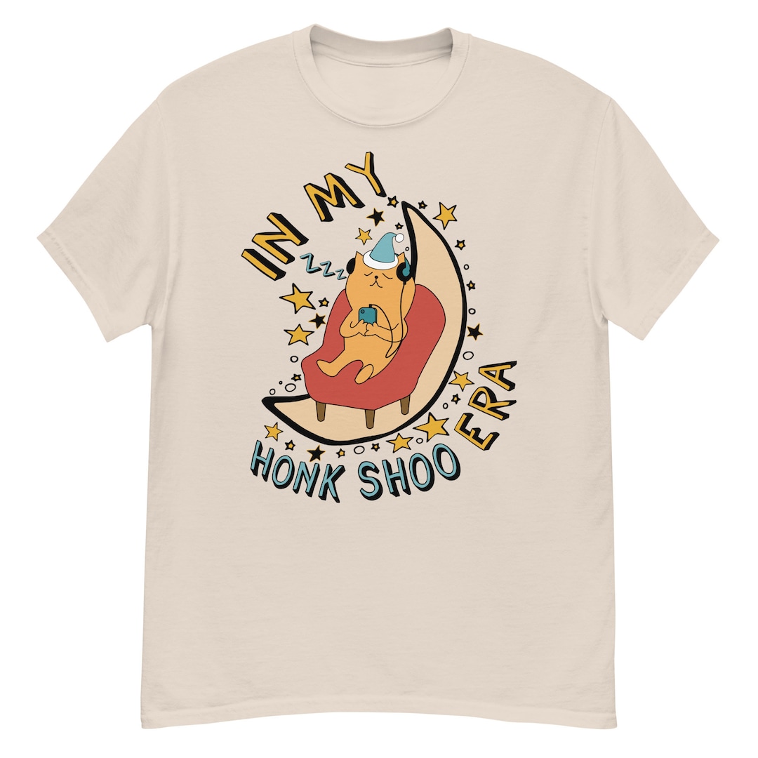 In My Honk Shoo Era - Sleepy Meme T-shirt - Etsy