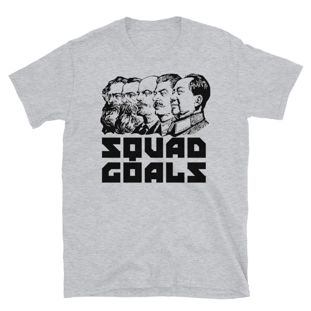 Squad Goals - Marx, Engels, Lenin, Stalin, Mao, Communist, Meme T-shirt ...