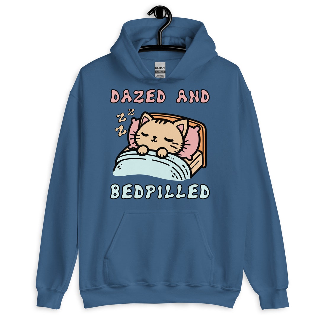 Dazed and Bedpilled - Cute Sleepy Cat Meme Hoodie - Etsy