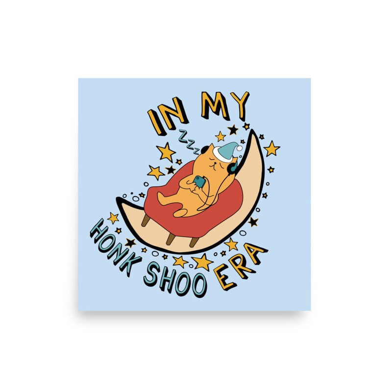 In My Honk Shoo Era - Sleepy Meme Poster - Etsy