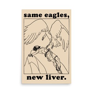 Same Eagles New Liver - Prometheus Meme, Greek Mythology Poster - Etsy