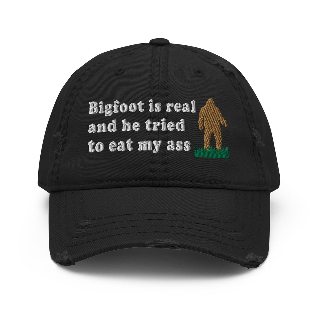 Bigfoot is Real and He Tried to Eat My Ass - Meme, Oddly Specific ...