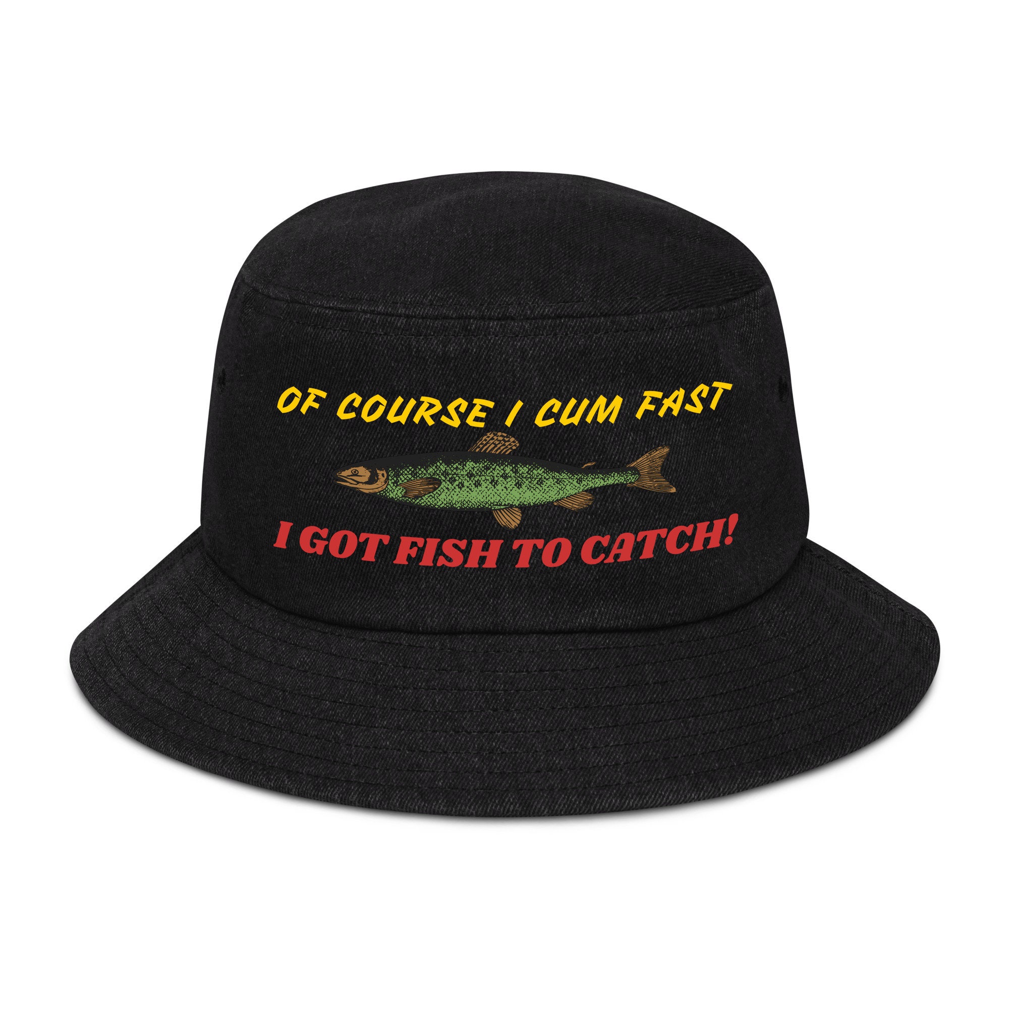 Of Course I Cum Fast I Got Fish to Catch Fishing Ironic - Etsy