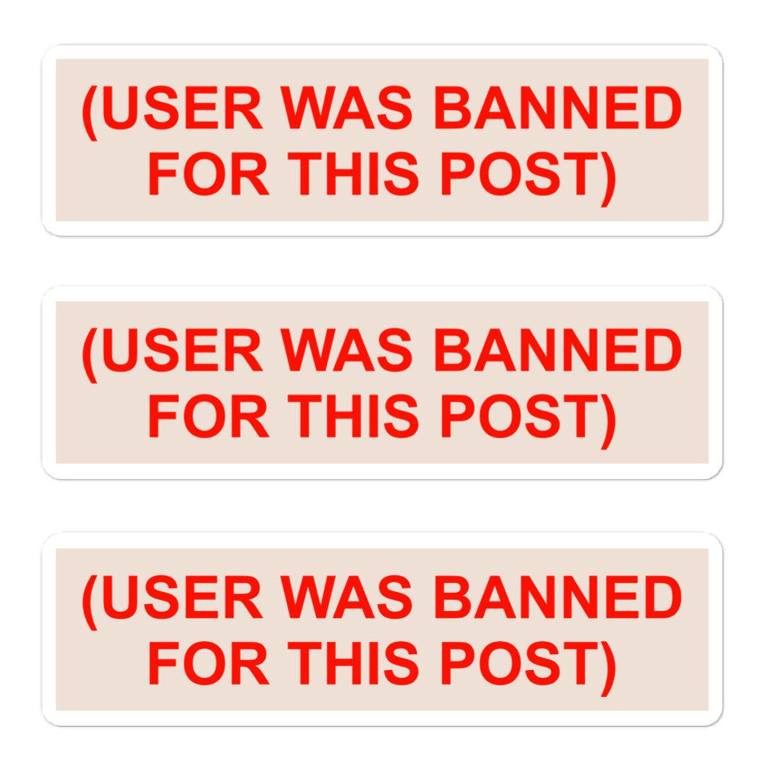 User Was Banned for This Post - Meme, Greentext Stickers - Etsy