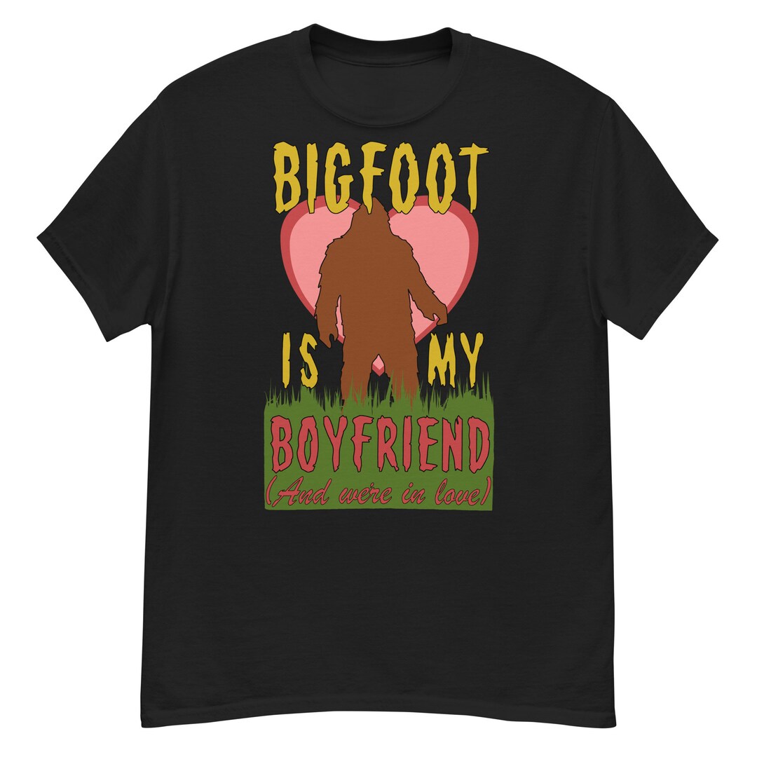 Bigfoot is My Boyfriend and We're in Love - Meme, Oddly Specific ...