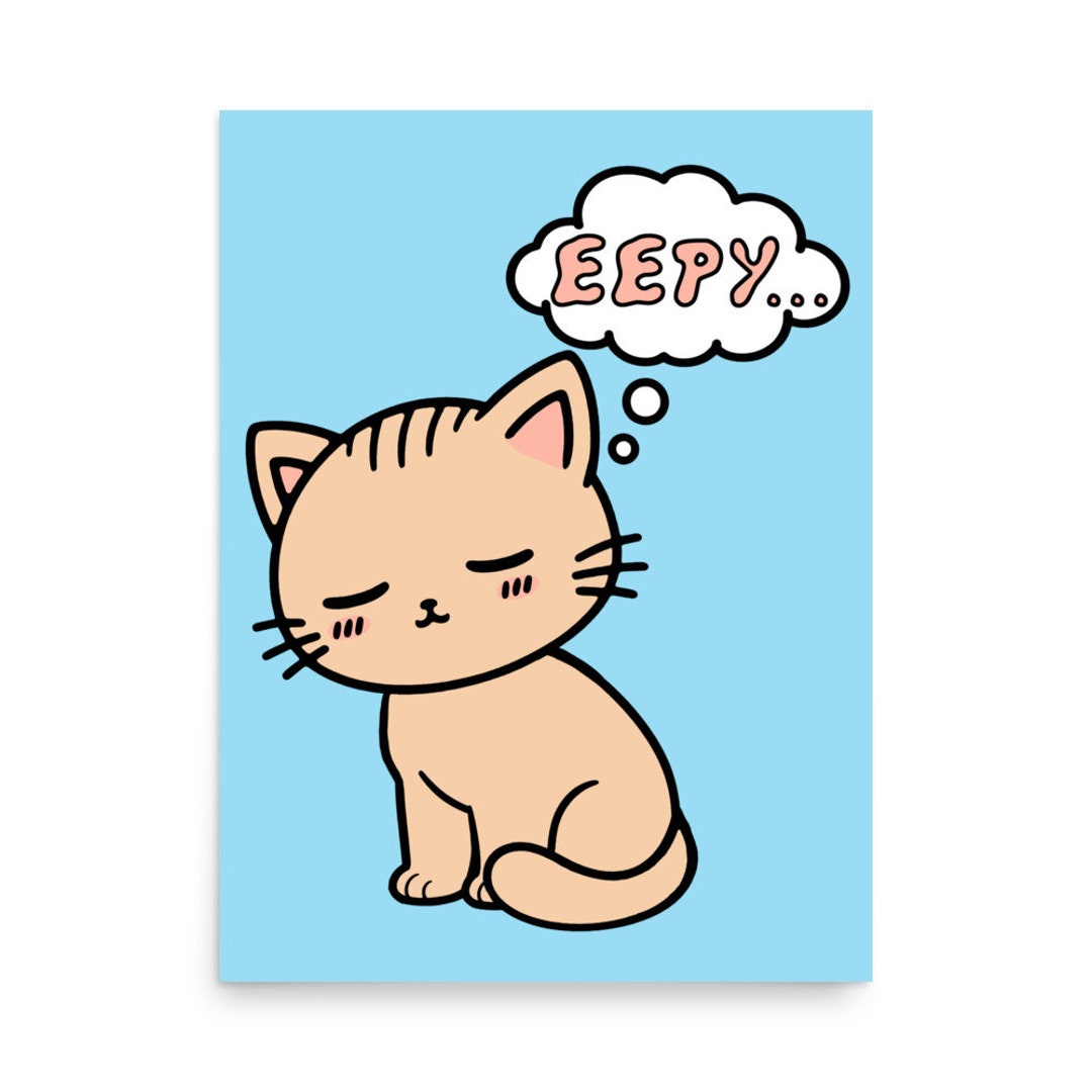 Eepy Cat - Cute Sleepy Kitten Meme Poster - Etsy