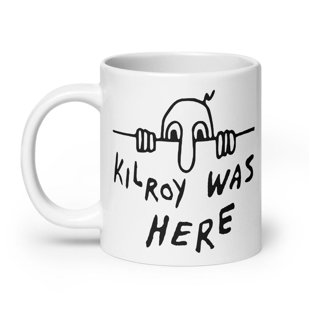 Kilroy Was Here - World War II, Historical Graffiti, Meme Mug - Etsy