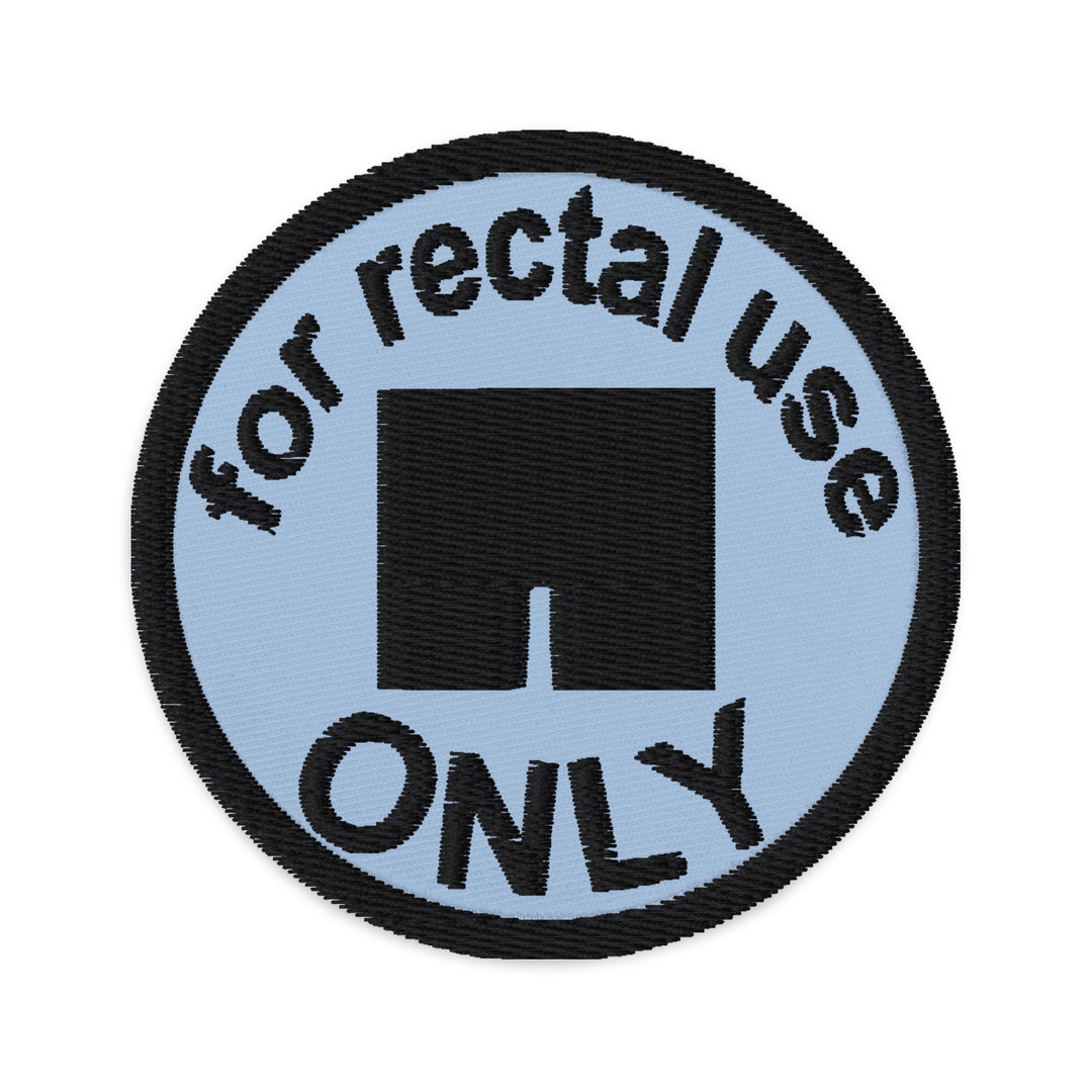 For Rectal Use Only - Morale Patch, Meme, Oddly Specific, Battle Jacket ...