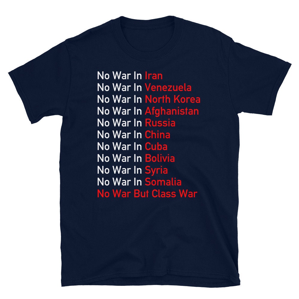 No War Anywhere Anti Imperialist Socialist No War but - Etsy