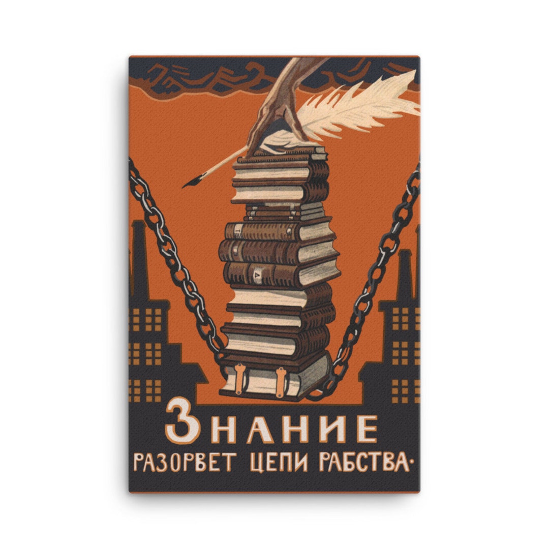 Knowledge Will Break the Chains of Slavery - Refinished Soviet Literacy ...